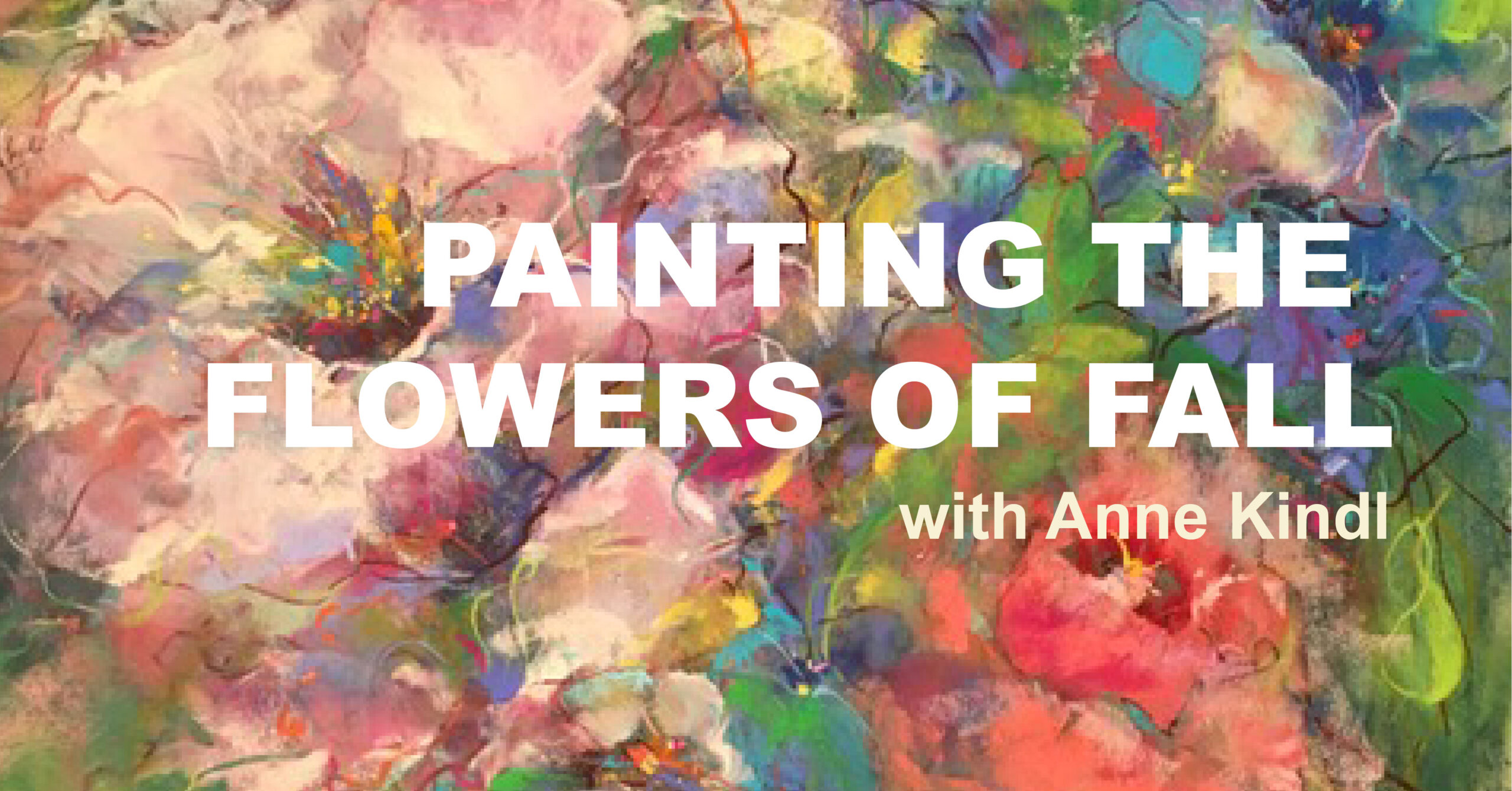 Painting the Flowers of Fall | Fuller Art House